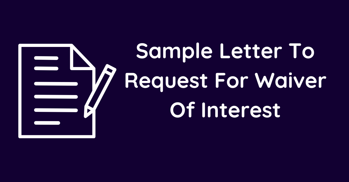 Sample Letter To Request For Waiver Of Interest