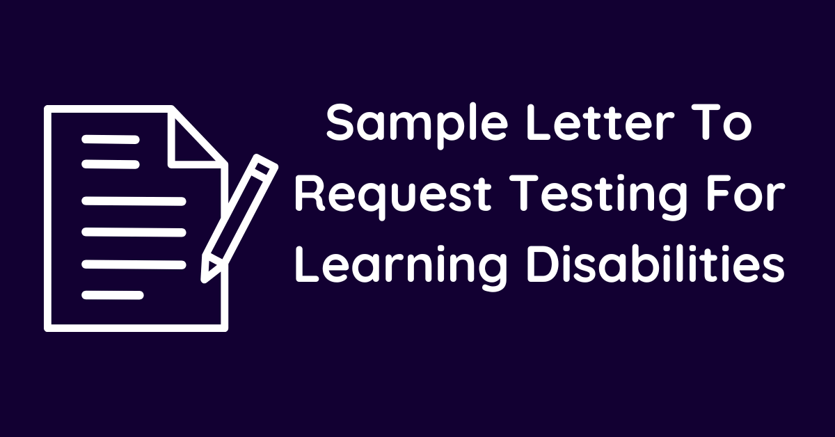 Sample Letter To Request Testing For Learning Disabilities