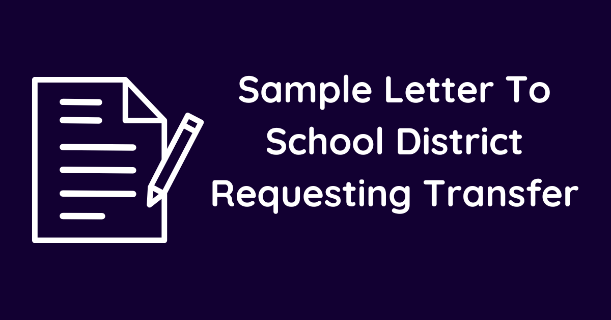 Sample Letter To School District Requesting Transfer