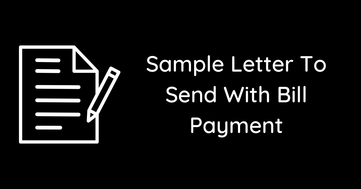 Sample Letter To Send With Bill Payment