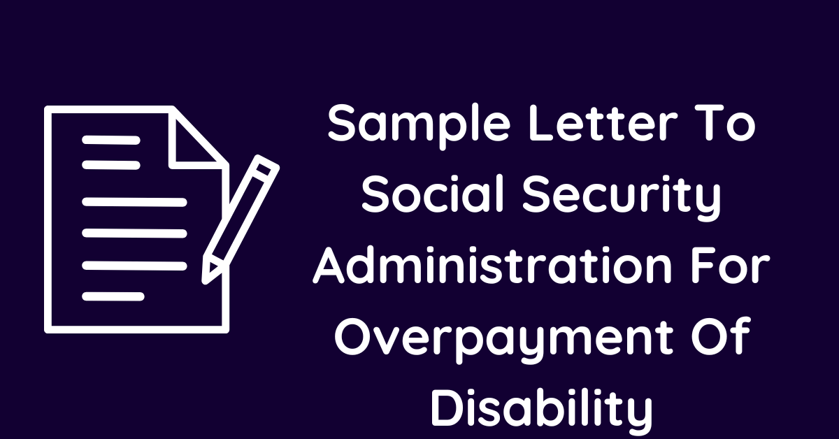 Sample Letter To Social Security Administration For Overpayment Of ...