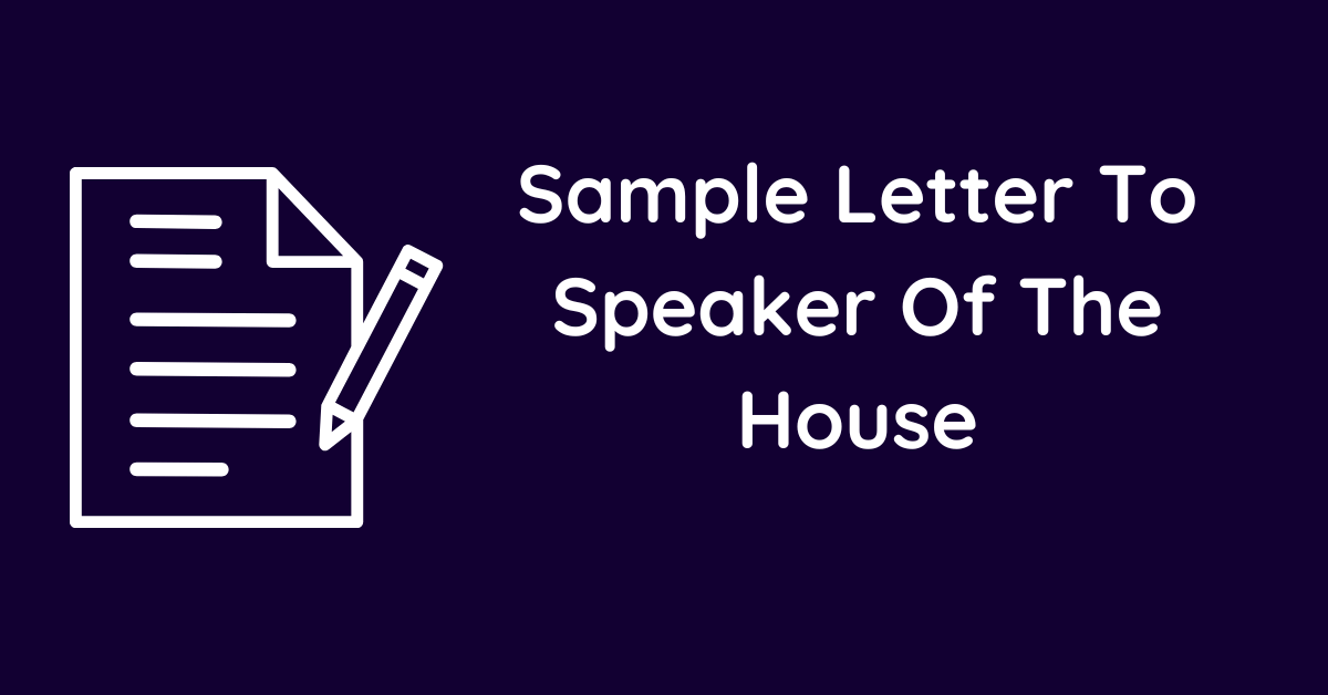 Sample Letter To Speaker Of The House
