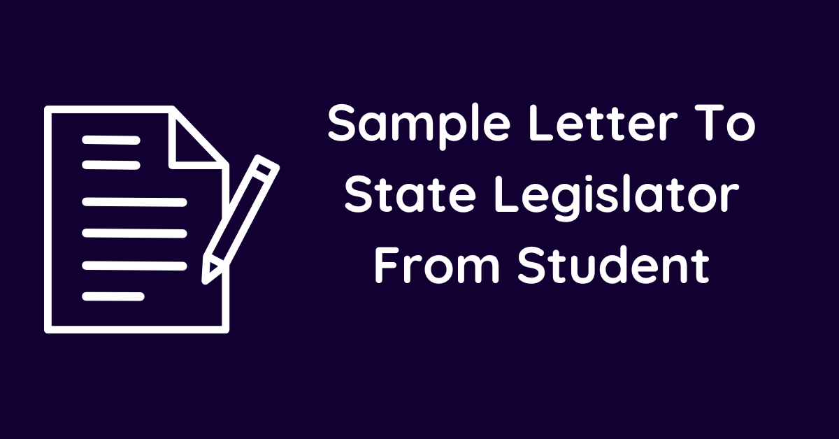 Sample Letter To State Legislator From Student