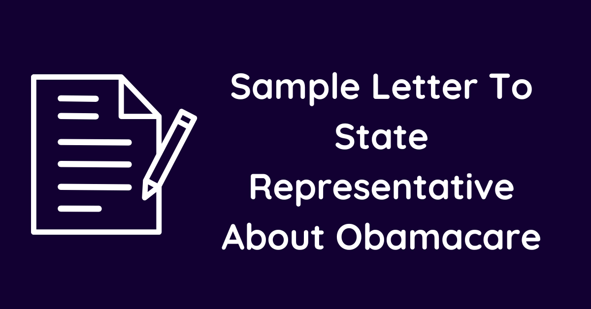 Sample Letter To State Representative About Obamacare