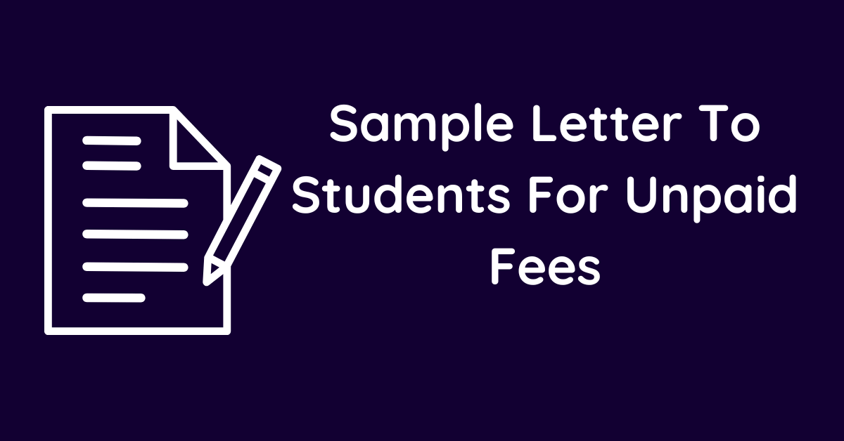 Sample Letter To Students For Unpaid Fees