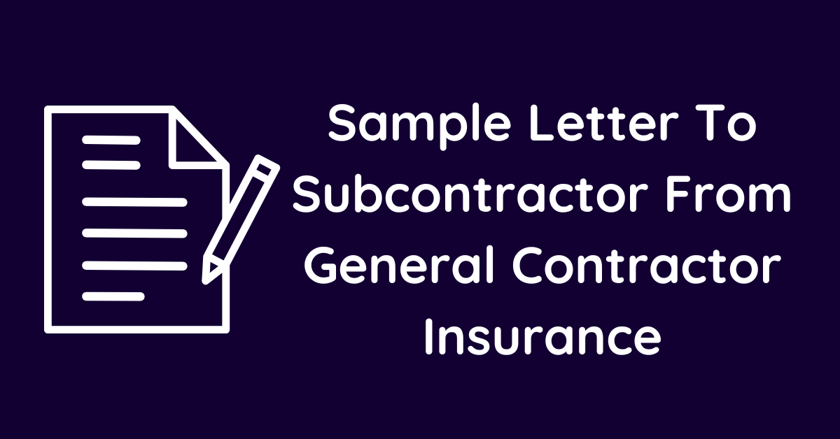 Sample Letter To Subcontractor From General Contractor Insurance