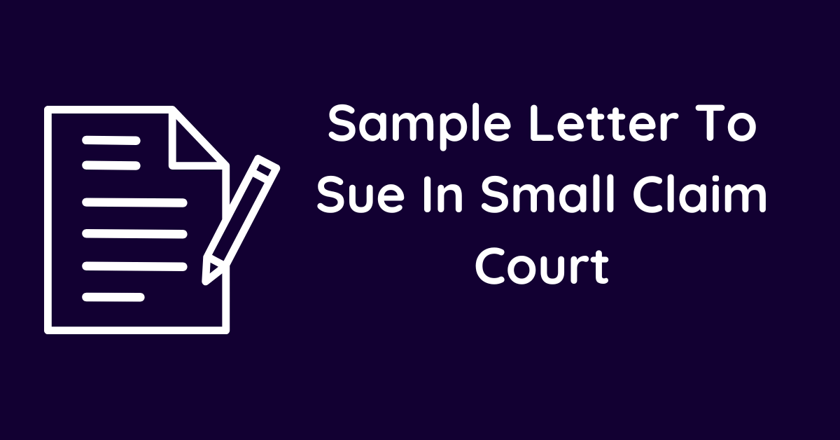 Sample Letter To Sue In Small Claim Court