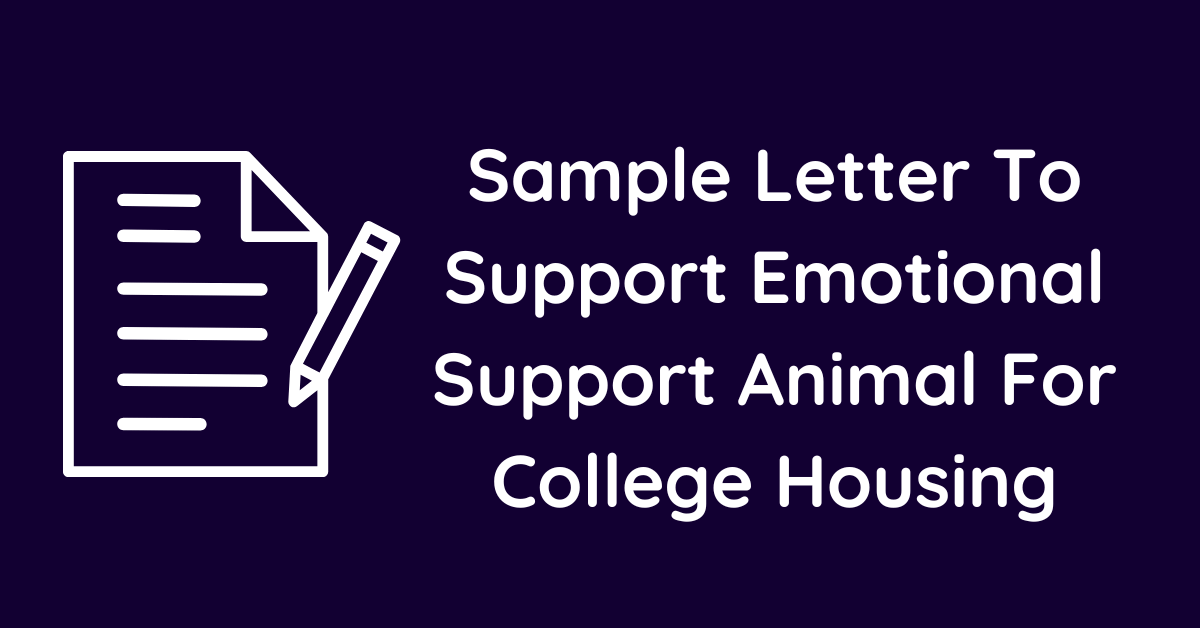Sample Letter To Support Emotional Support Animal For College Housing