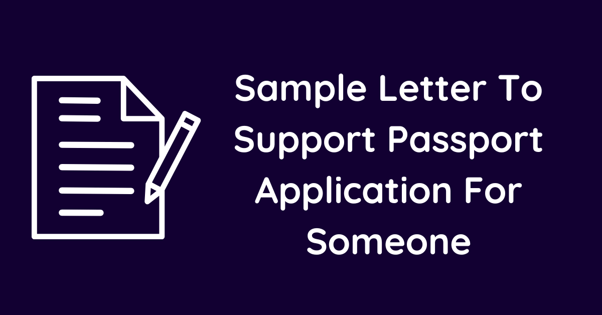 Sample Letter To Support Passport Application For Someone