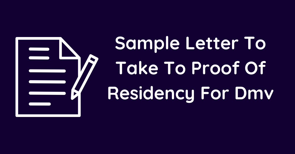 Sample Letter To Take To Proof Of Residency For Dmv