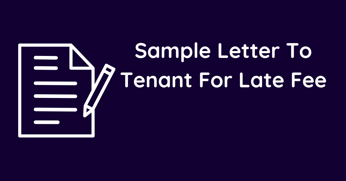Sample Letter To Tenant For Late Fee