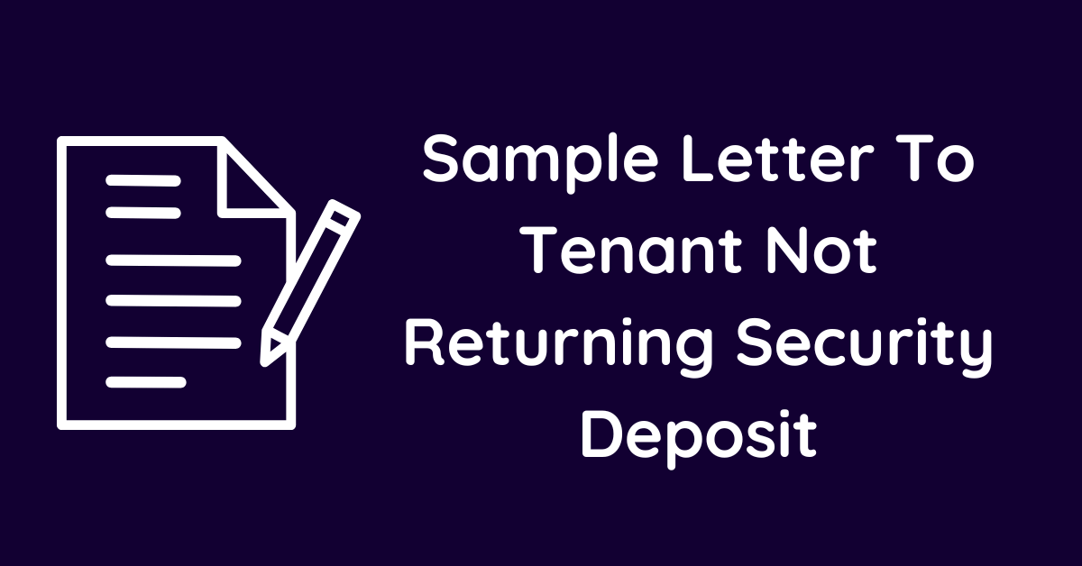 Sample Letter To Tenant Not Returning Security Deposit