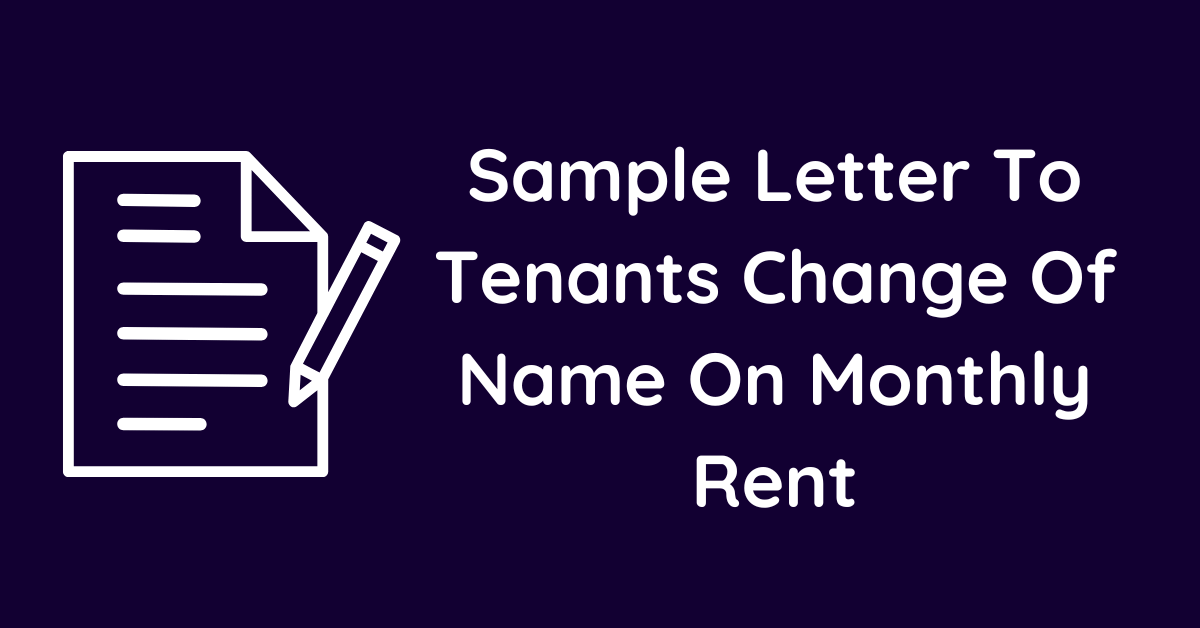 Sample Letter To Tenants Change Of Name On Monthly Rent