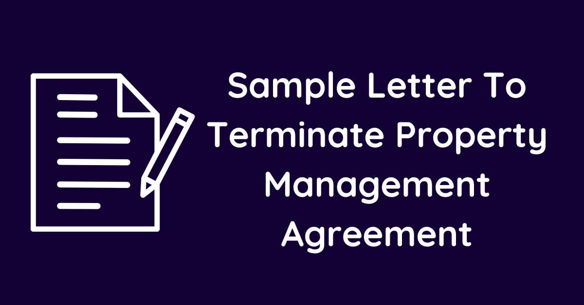 Sample Letter To Terminate Property Management Agreement