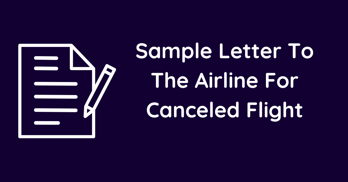Sample Letter To The Airline For Canceled Flight