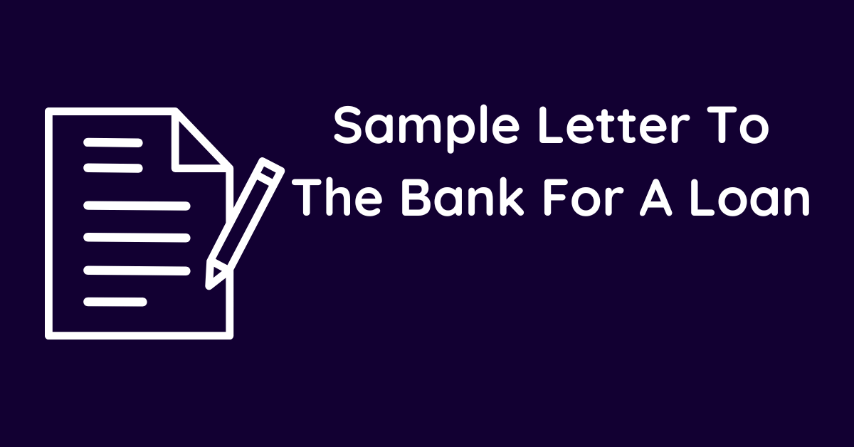 Sample Letter To The Bank For A Loan