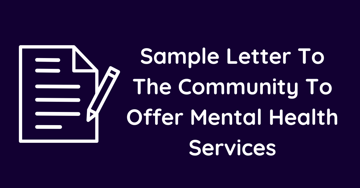Sample Letter To The Community To Offer Mental Health Services