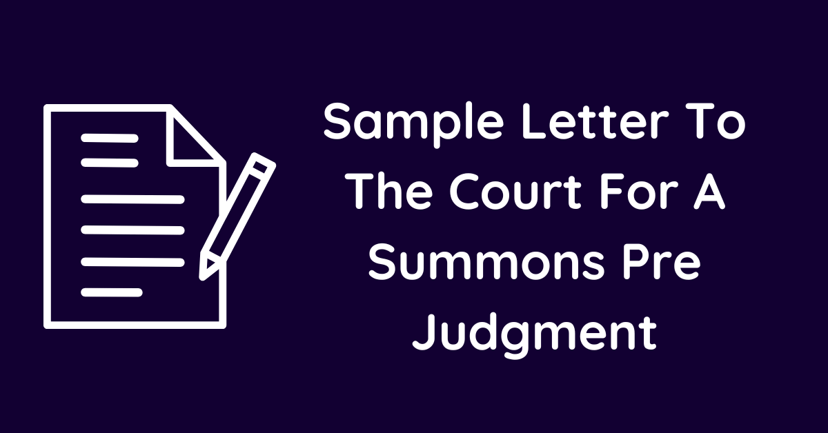 Sample Letter To The Court For A Summons Pre Judgment