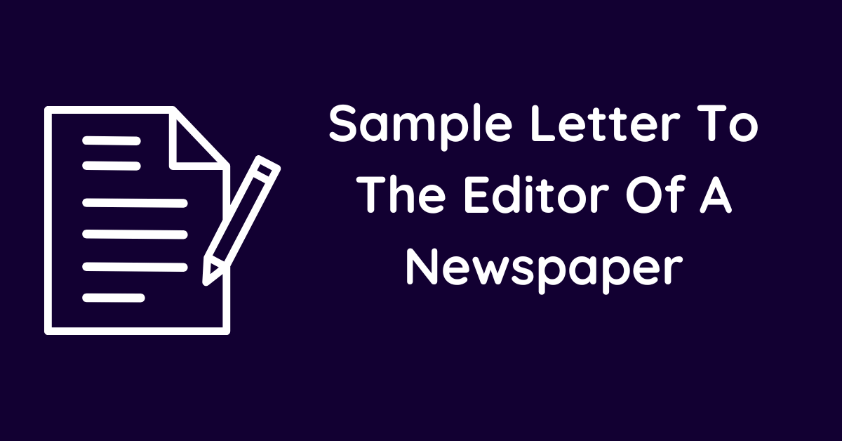 Sample Letter To The Editor Of A Newspaper