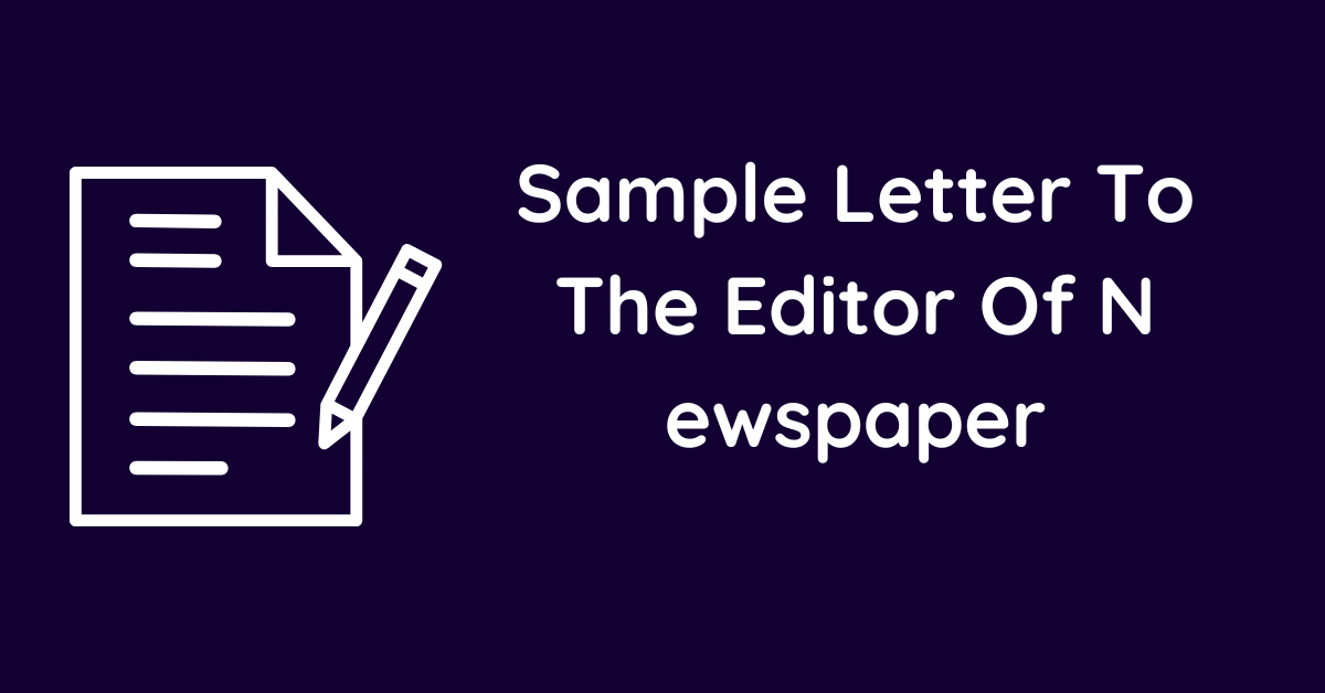 Sample Letter To The Editor Of Newspaper