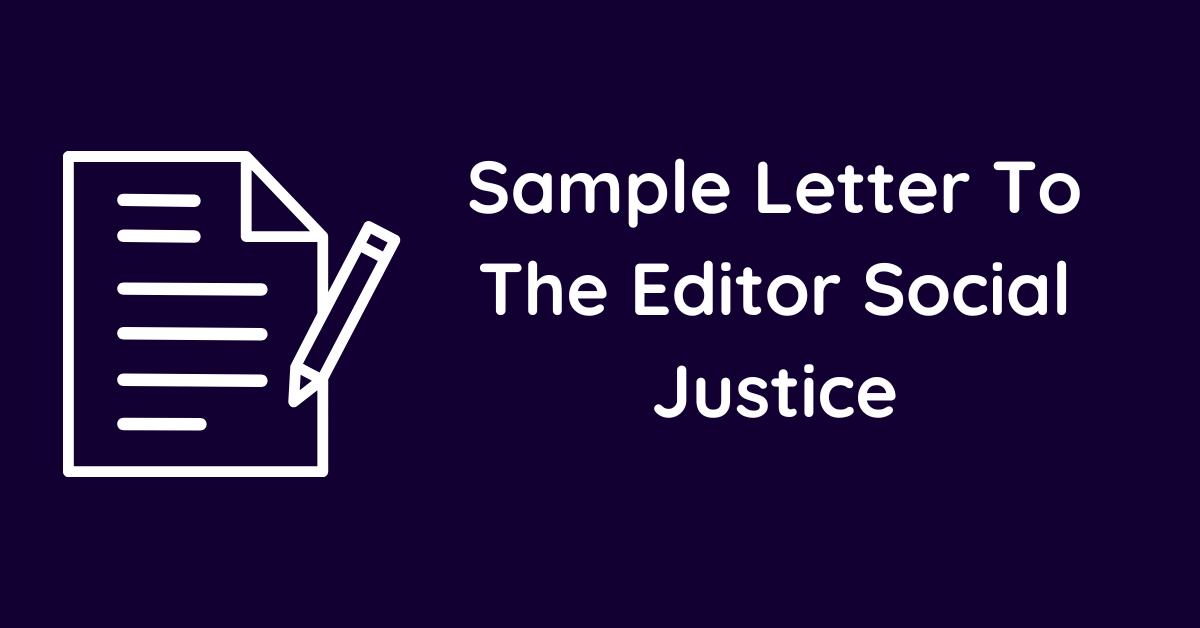 Sample Letter To The Editor Social Justice