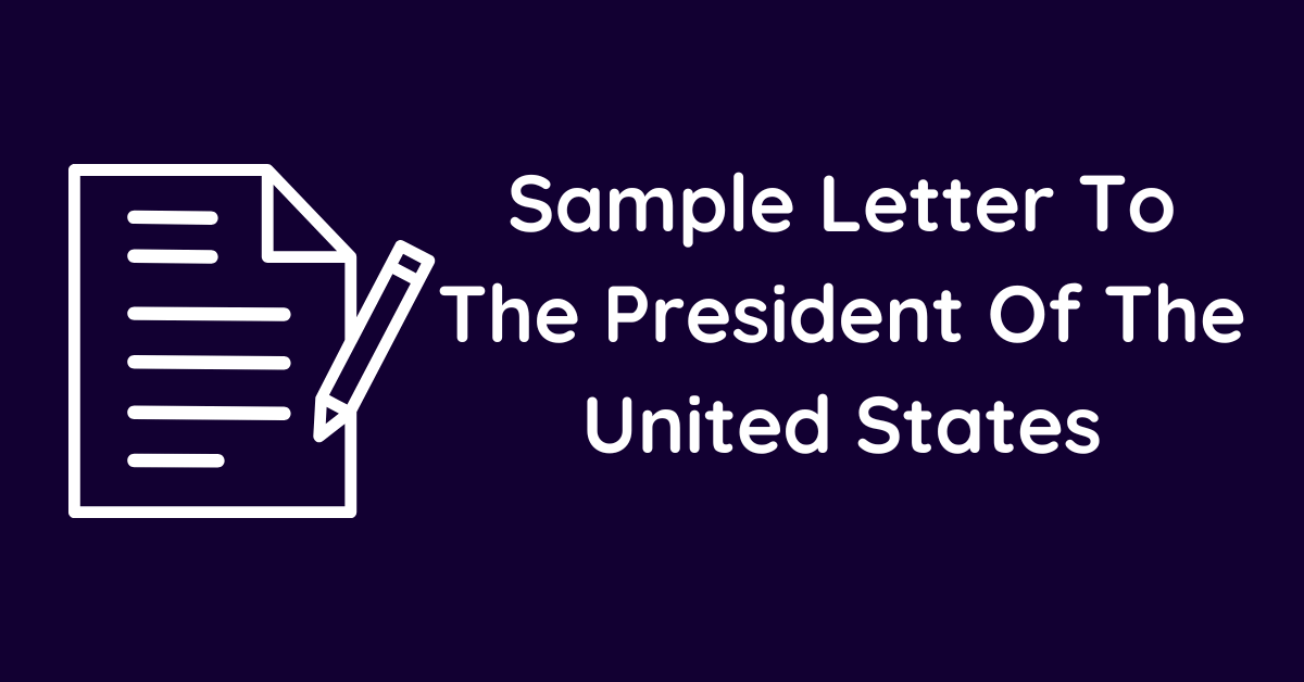 Sample Letter To The President Of The United States