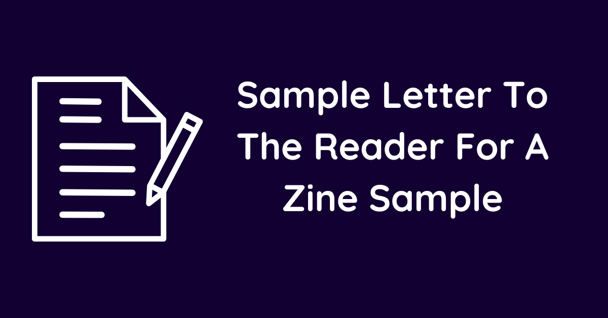 Sample Letter To The Reader For A Zine Sample