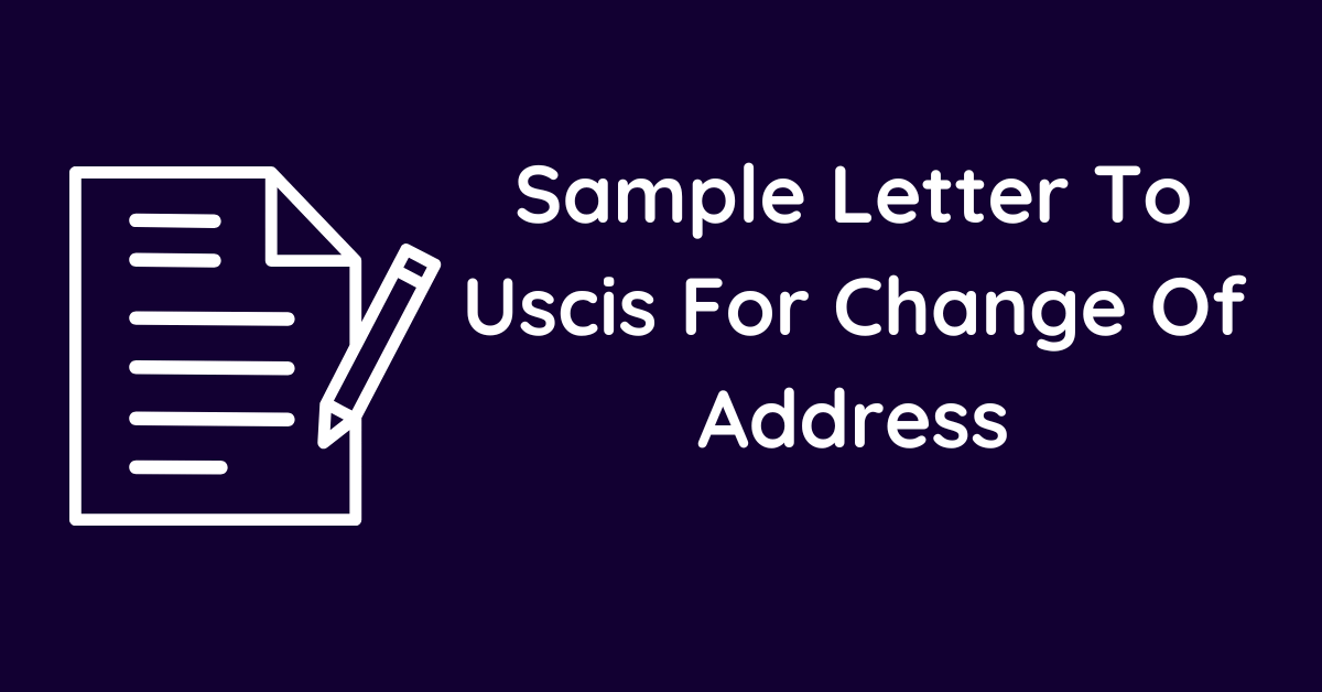Sample Letter To Uscis For Change Of Address
