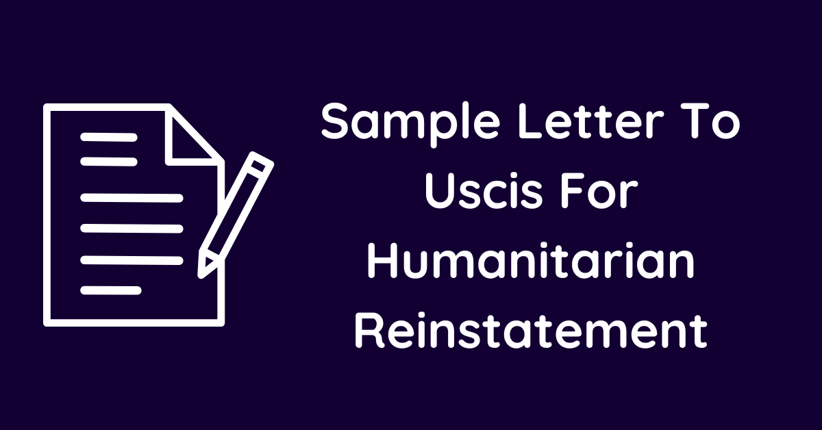 Sample Letter To Uscis For Humanitarian Reinstatement
