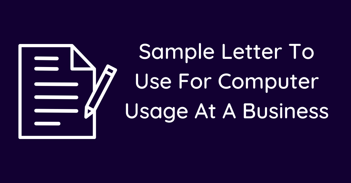 Sample Letter To Use For Computer Usage At A Business