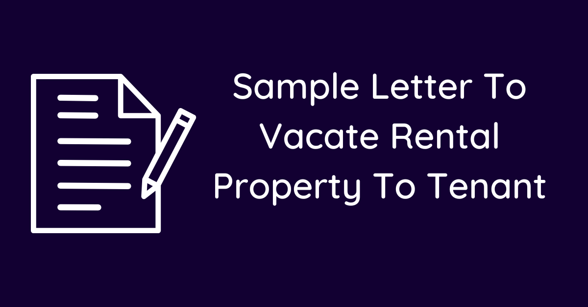 Sample Letter To Vacate Rental Property To Tenant