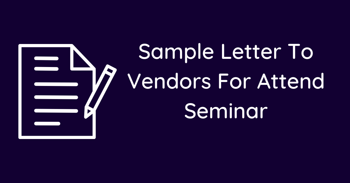 Sample Letter To Vendors For Attend Seminar