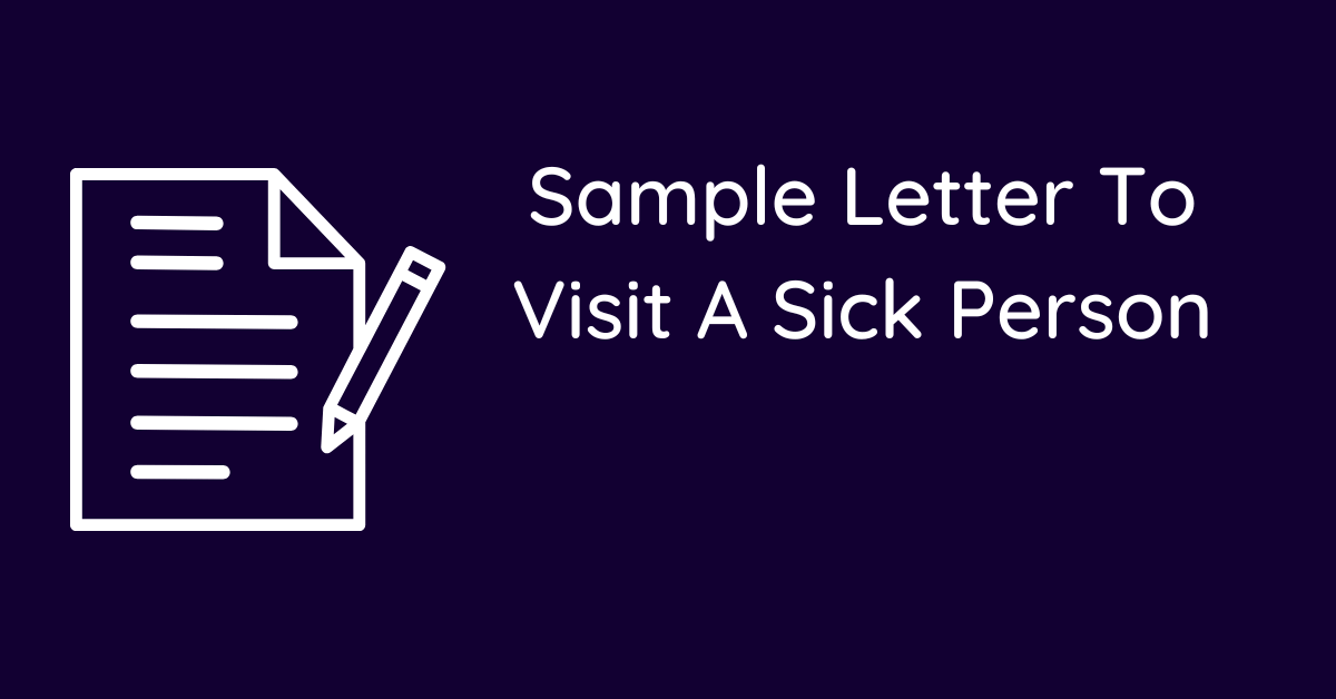 Sample Letter To Visit A Sick Person