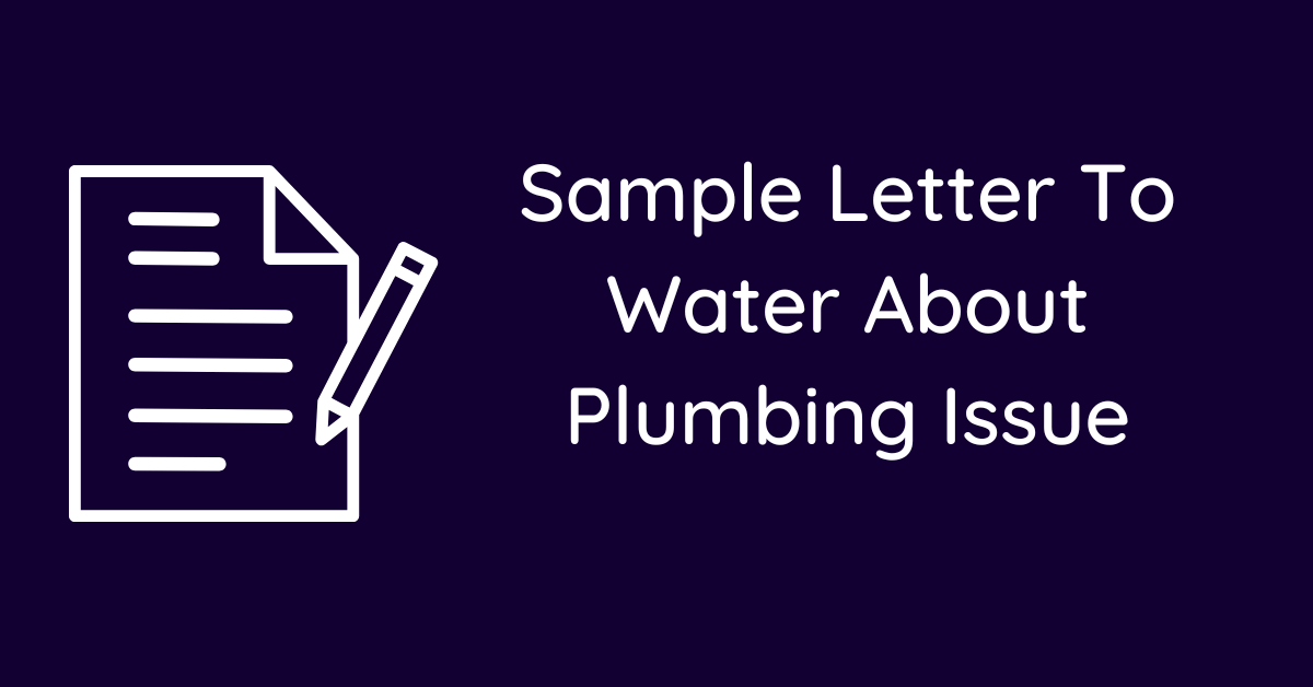 Sample Letter To Water About Plumbing Issue