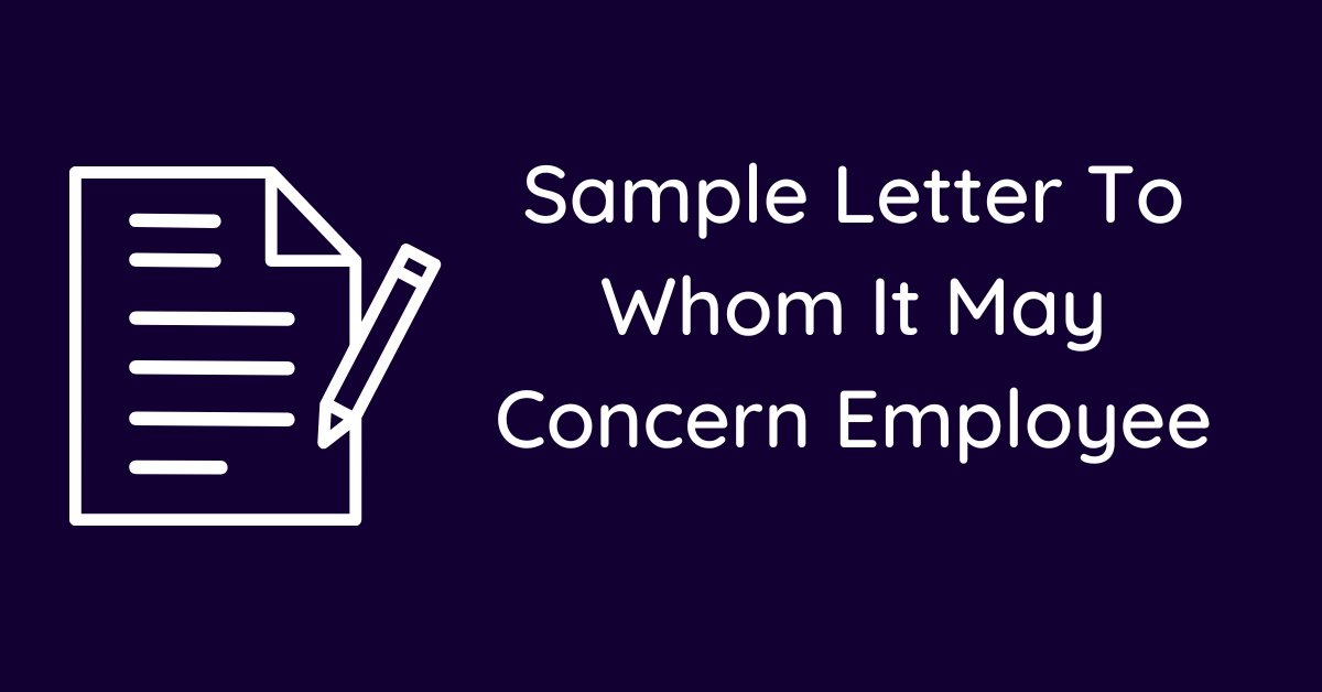 Sample Letter To Whom It May Concern Employee