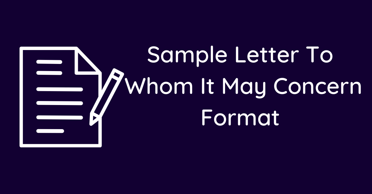Sample Letter To Whom It May Concern Format