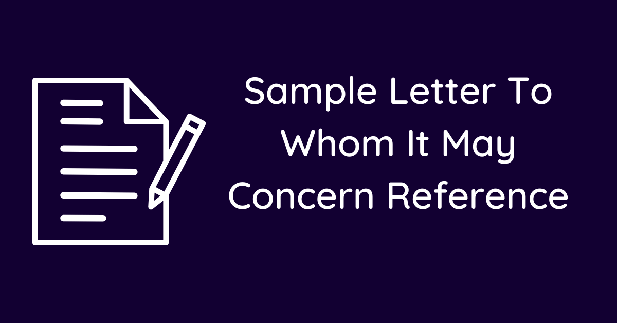 Sample Letter To Whom It May Concern Reference