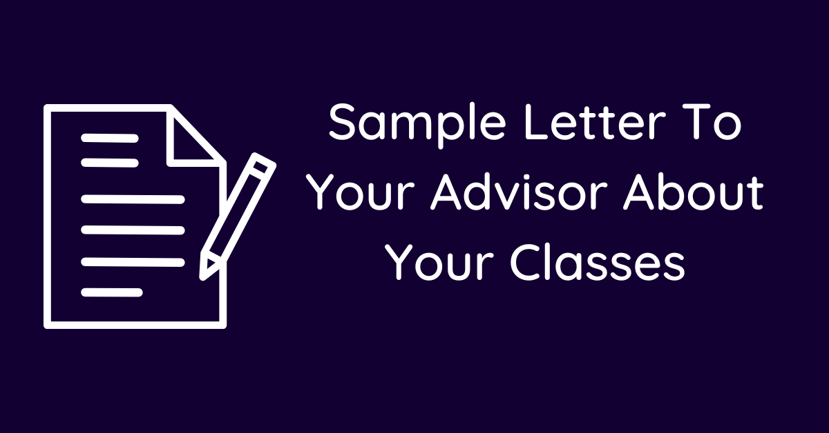 Sample Letter To Your Advisor About Your Classes