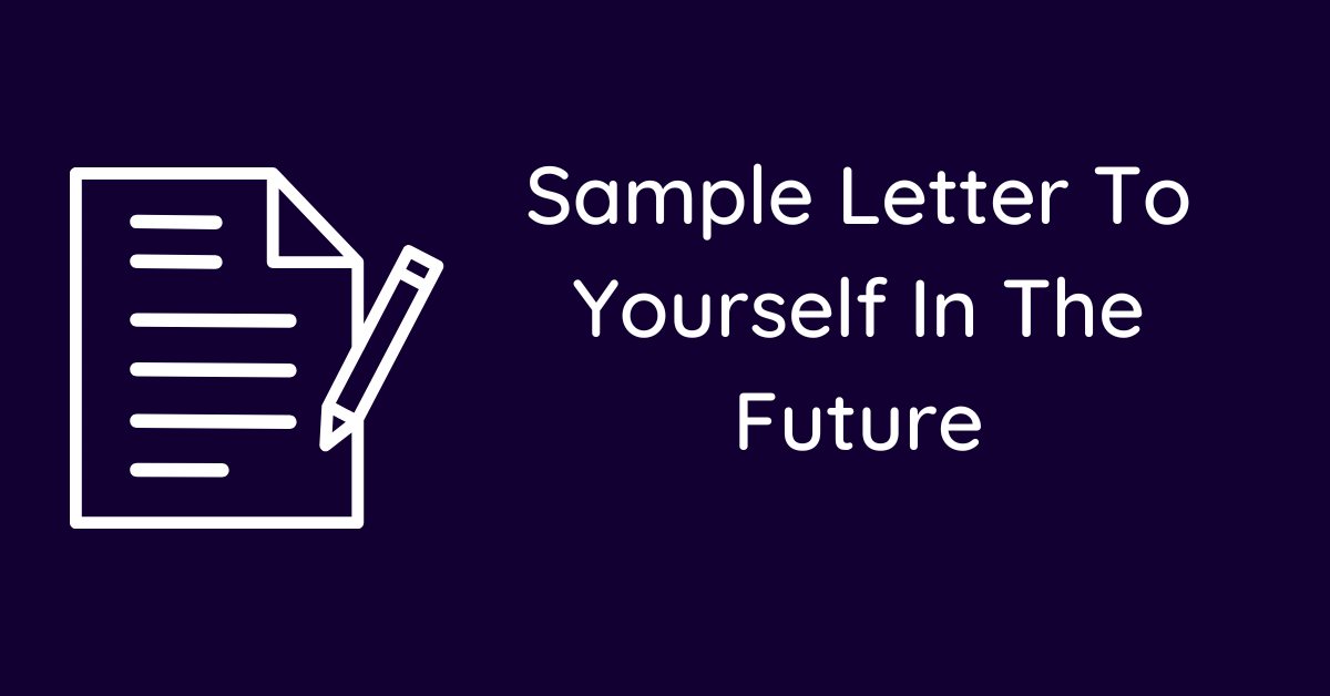Sample Letter To Yourself In The Future