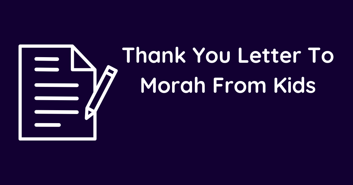 Thank You Letter To Morah From Kids