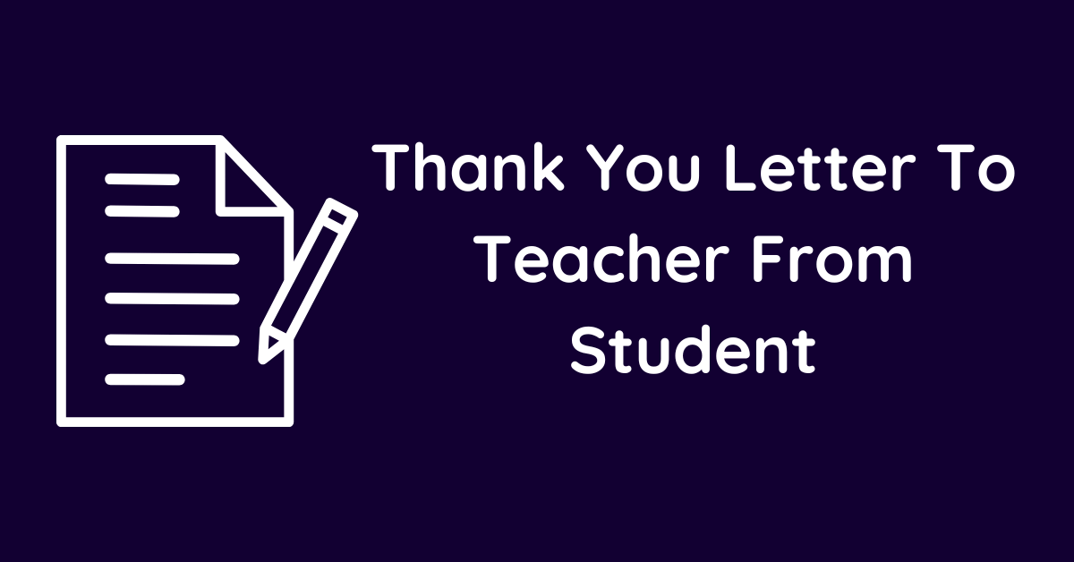 Thank You Letter To Teacher From Student