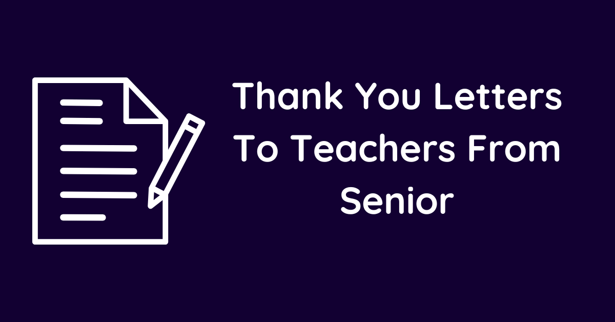 Thank You Letters To Teachers From Senior