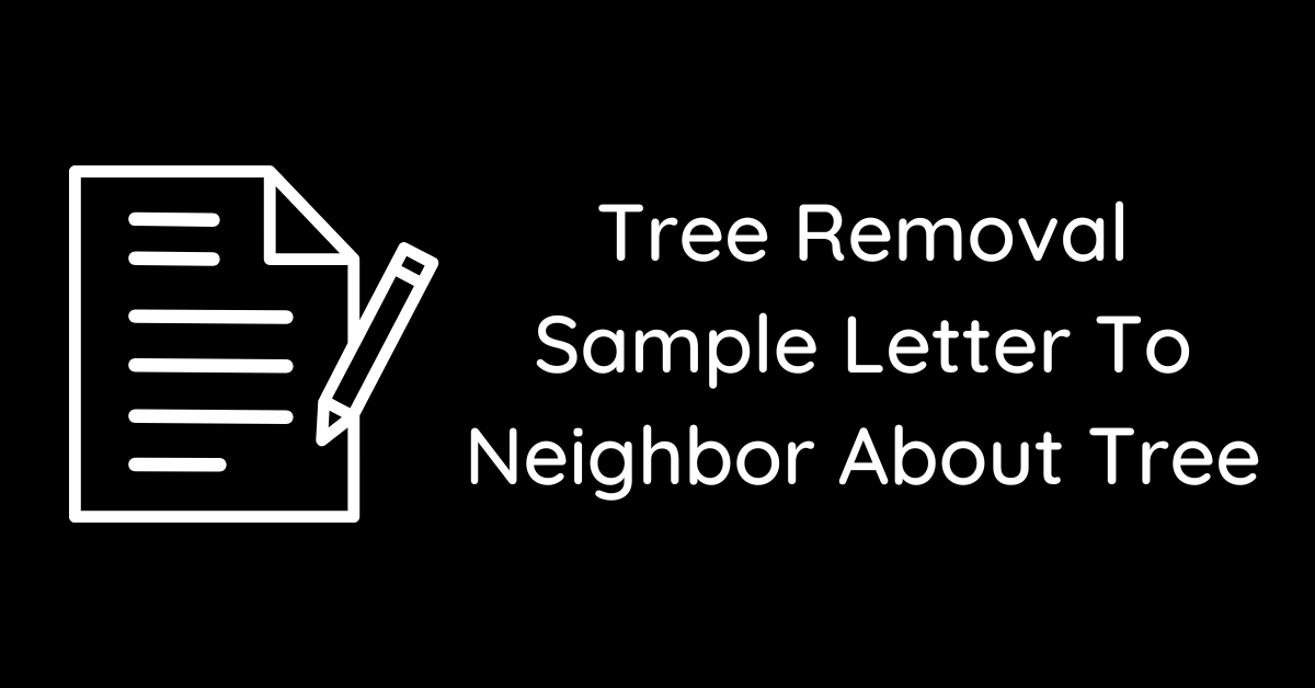 Tree Removal Sample Letter To Neighbor About Tree