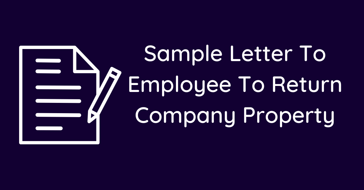 Sample Letter To Employee To Return Company Property