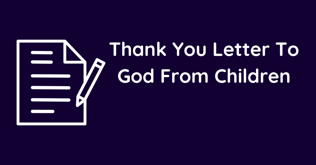 Thank You Letter To God From Children
