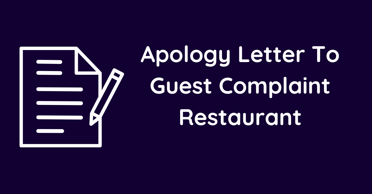 Apology Letter To Guest Complaint Restaurant