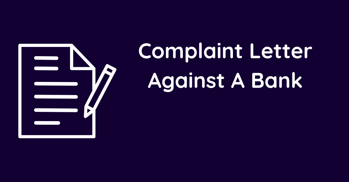 Complaint Letter Against A Bank