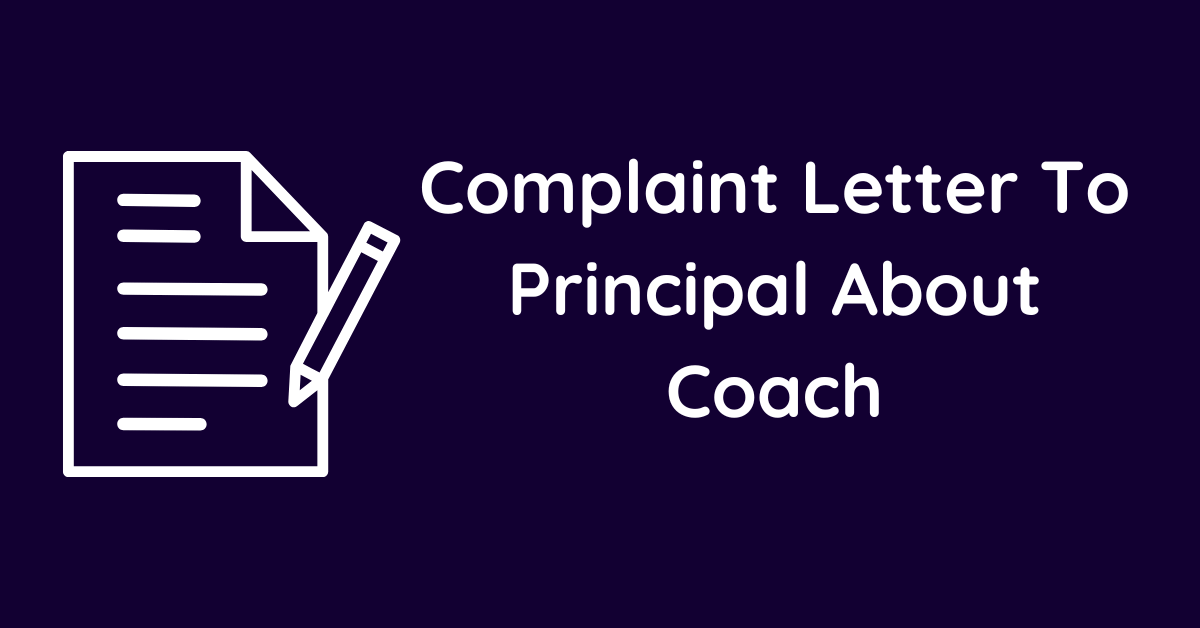 Complaint Letter To Principal About Coach