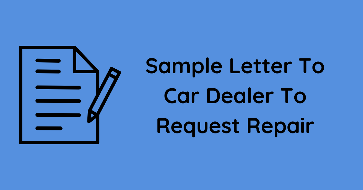 Sample Letter To Car Dealer To Request Repair